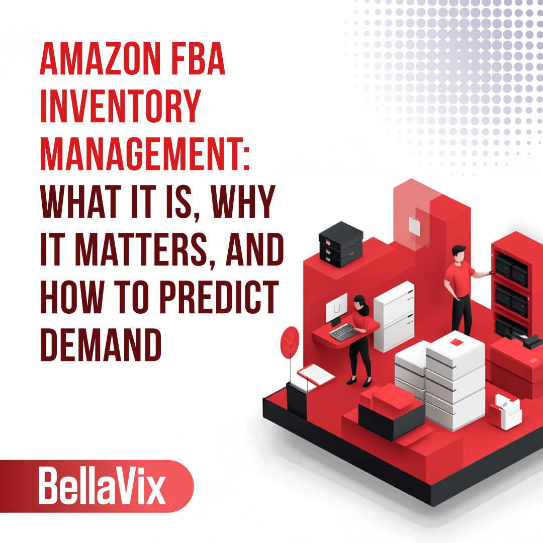 Amazon FBA Inventory Management: What It Is, Why It Matters, and How to ...