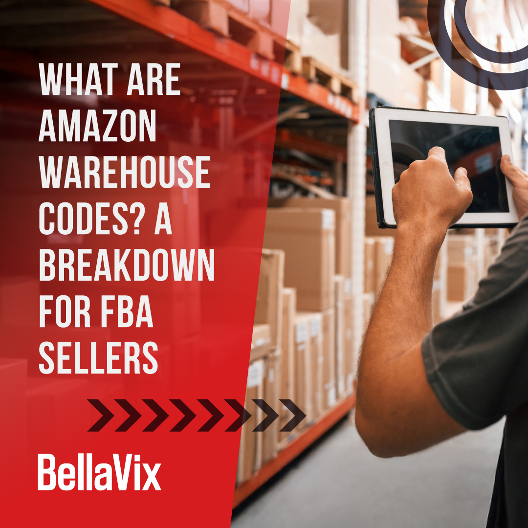 What Are Amazon Warehouse Codes? A Breakdown for FBA Sellers - BellaVix